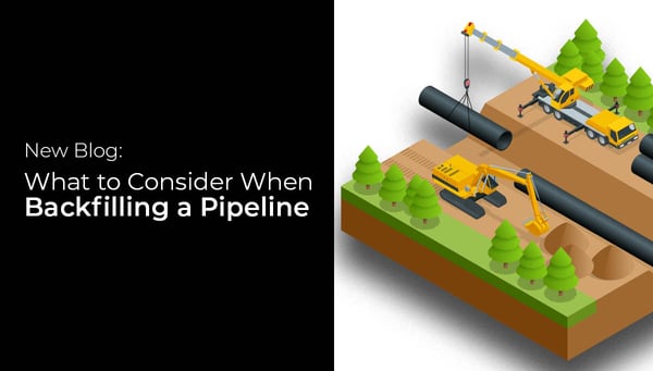 What to Consider When Backfilling a Natural Gas Pipeline