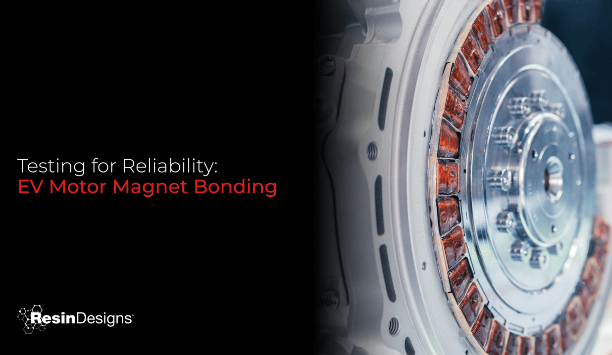 Testing for Reliability: EV Motor Magnet Bonding