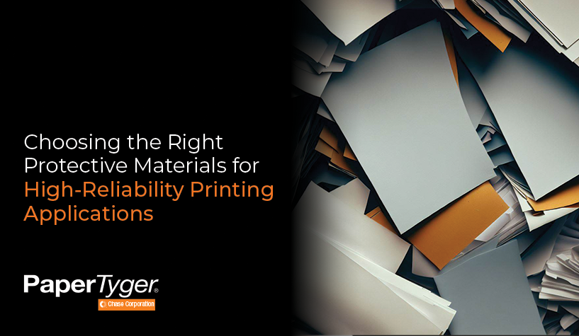 Choosing the Right Protective Materials for High-Reliability Printing