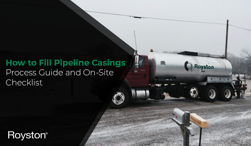 How to Fill Pipeline Casings - Process Guide and On-Site Checklist