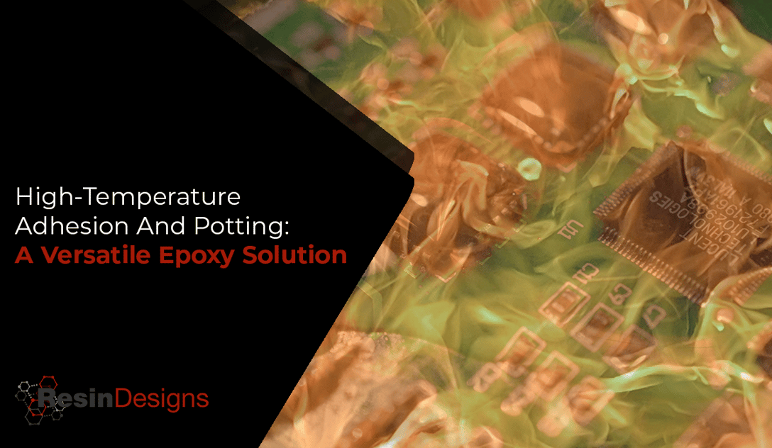 High-Temperature Adhesion and Potting: A Versatile Epoxy Solution