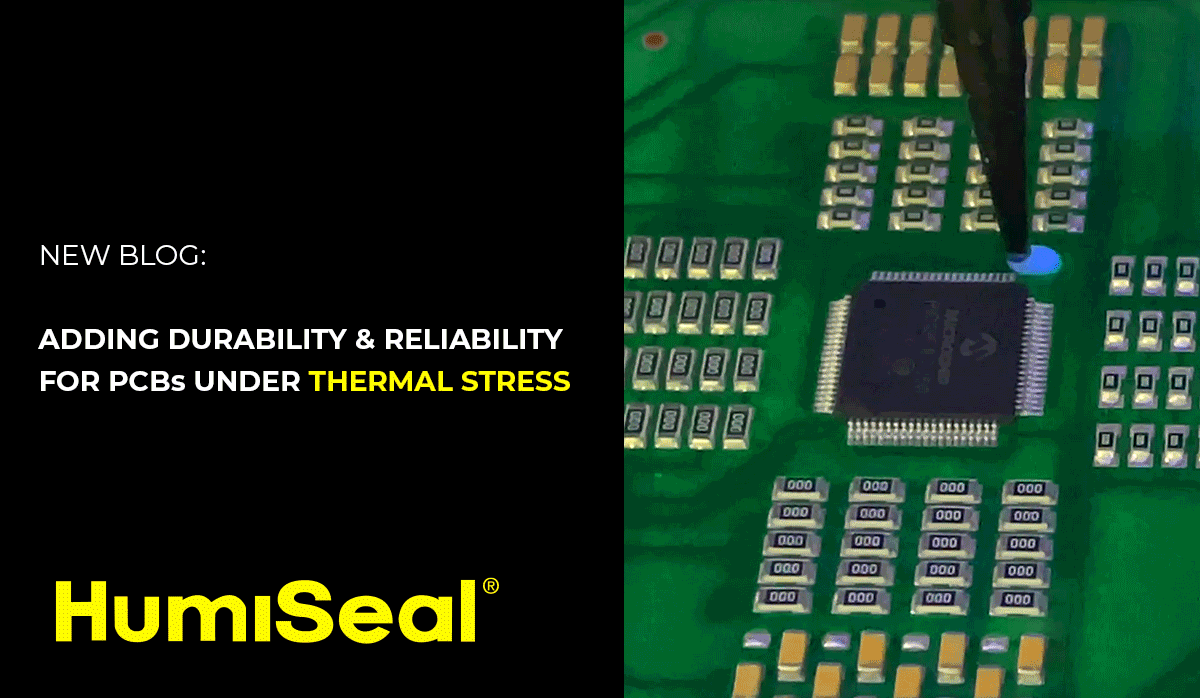 Conformal Coatings Blogs | HumiSeal | Thermal Stress Testing