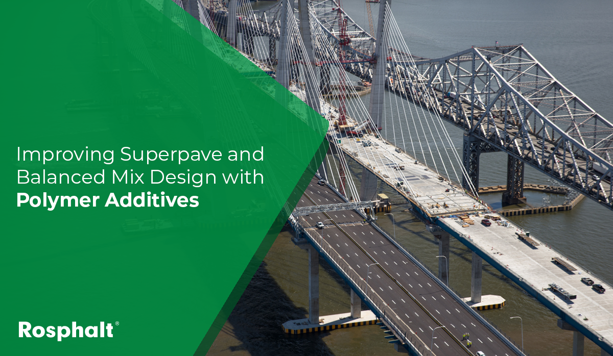 Improving Superpave and Balanced Mix Design with Polymer Additives