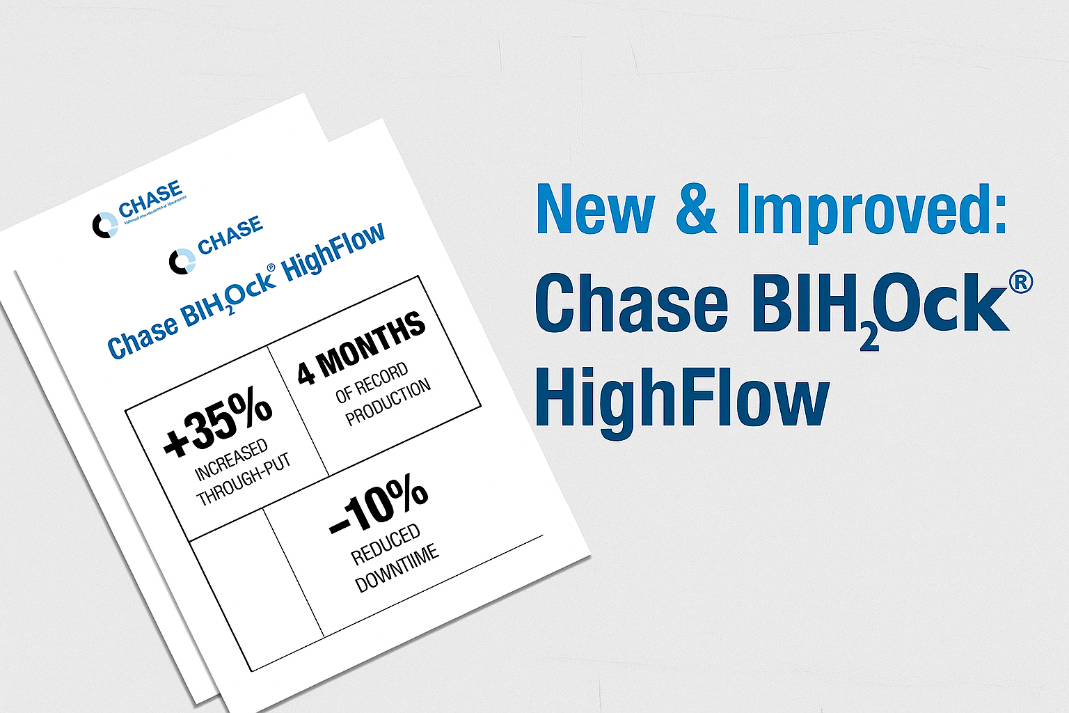 Chase BlH₂Ock® High-Flow Strand-Block Technology