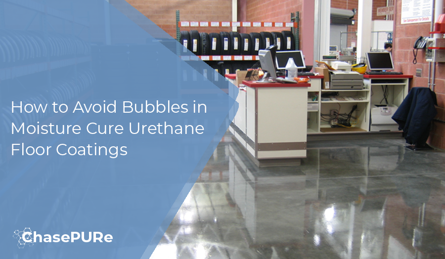 How to Avoid Bubbles in Moisture Cure Urethane Floor Coatings
