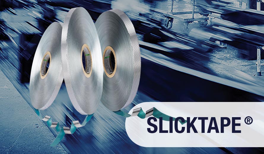 Eliminate Costly Tape Breaks Today with SLICKTAPE®